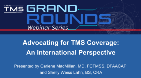 Grand Rounds Webinar: Advocating for TMS Coverage: An International ...